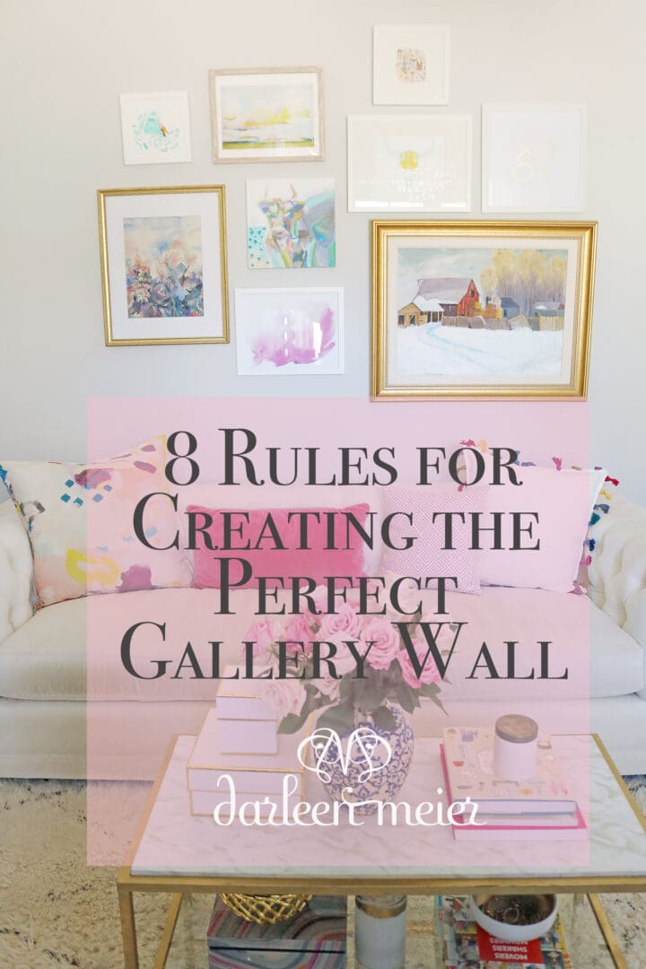8 Rules for Creating the Perfect Gallery Wall - Darling Darleen | A ...
